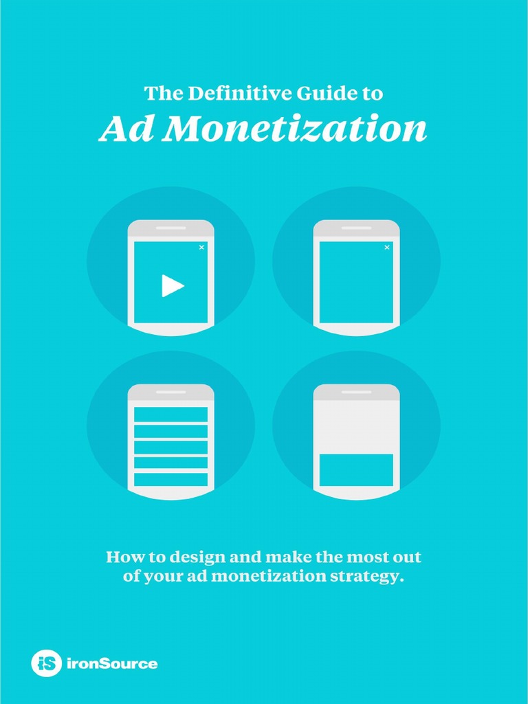 The Definitive Guide To Ad Monetization | PDF | Employee Retention ...