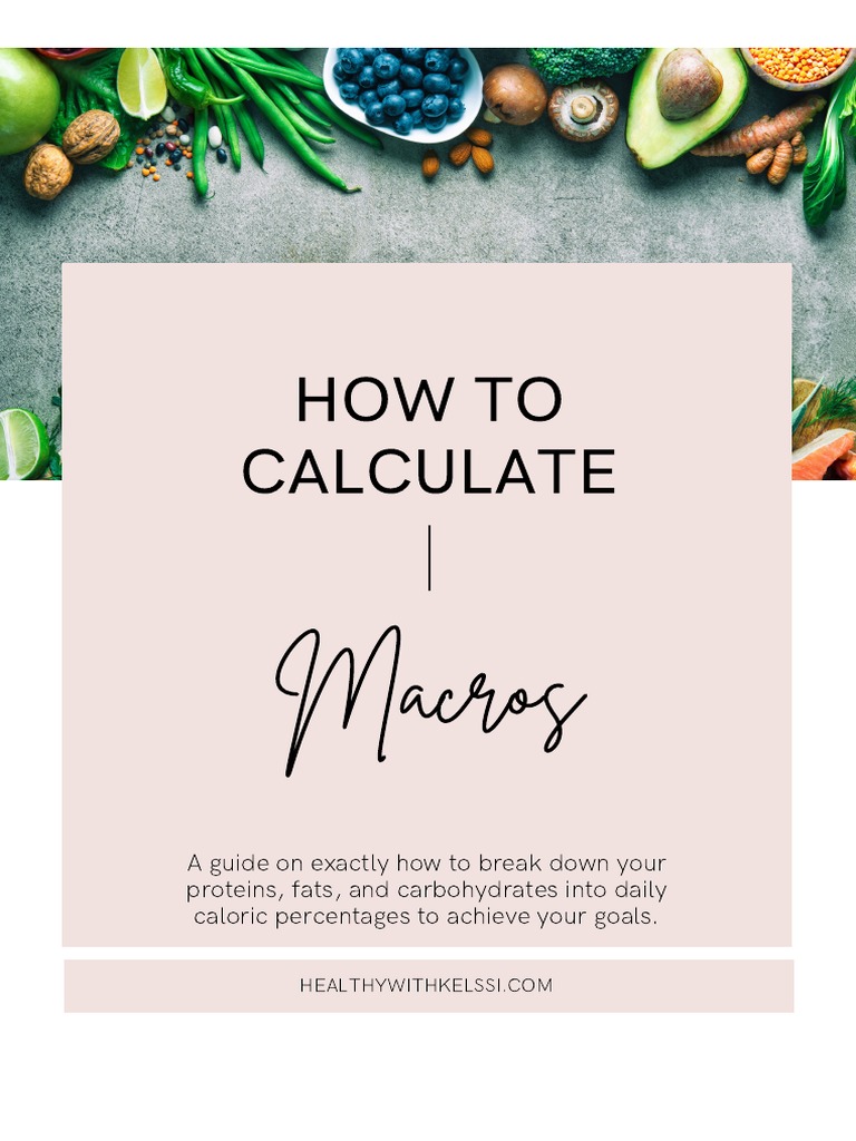 How To Calculate: Macros | PDF | Breads | Fat