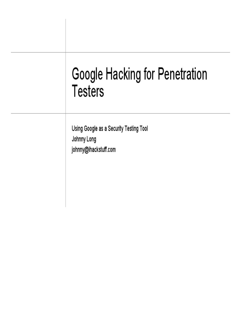 Google Hacking For Penetration Testers: Using Google As A Security ...