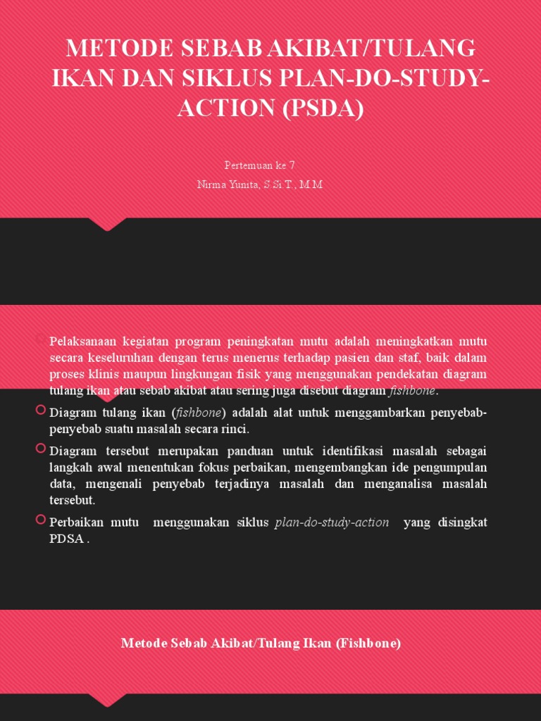 Metode Sebab Akibat/Tulang Ikan dan Siklus Plan-Do-Study-Action (PDSA) untuk Meningkatkan Mutu ...
