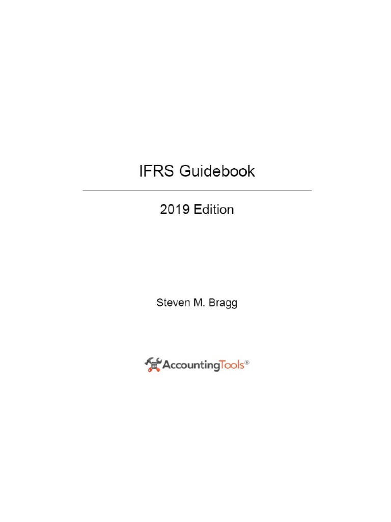 IFRS Guidebook - 2019 Edition (2018, AccountingTools, Inc.) Steven M ...