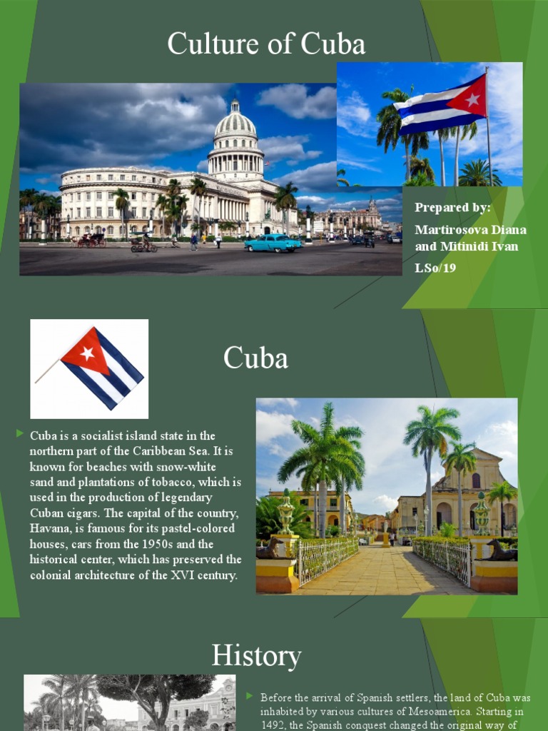 Culture of Cuba: Prepared By: Martirosova Diana and Mitinidi Ivan Lso ...