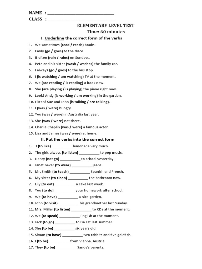 NAME: - CLASS: - Elementary Level Test Time: 60 Minutes I. Underline ...