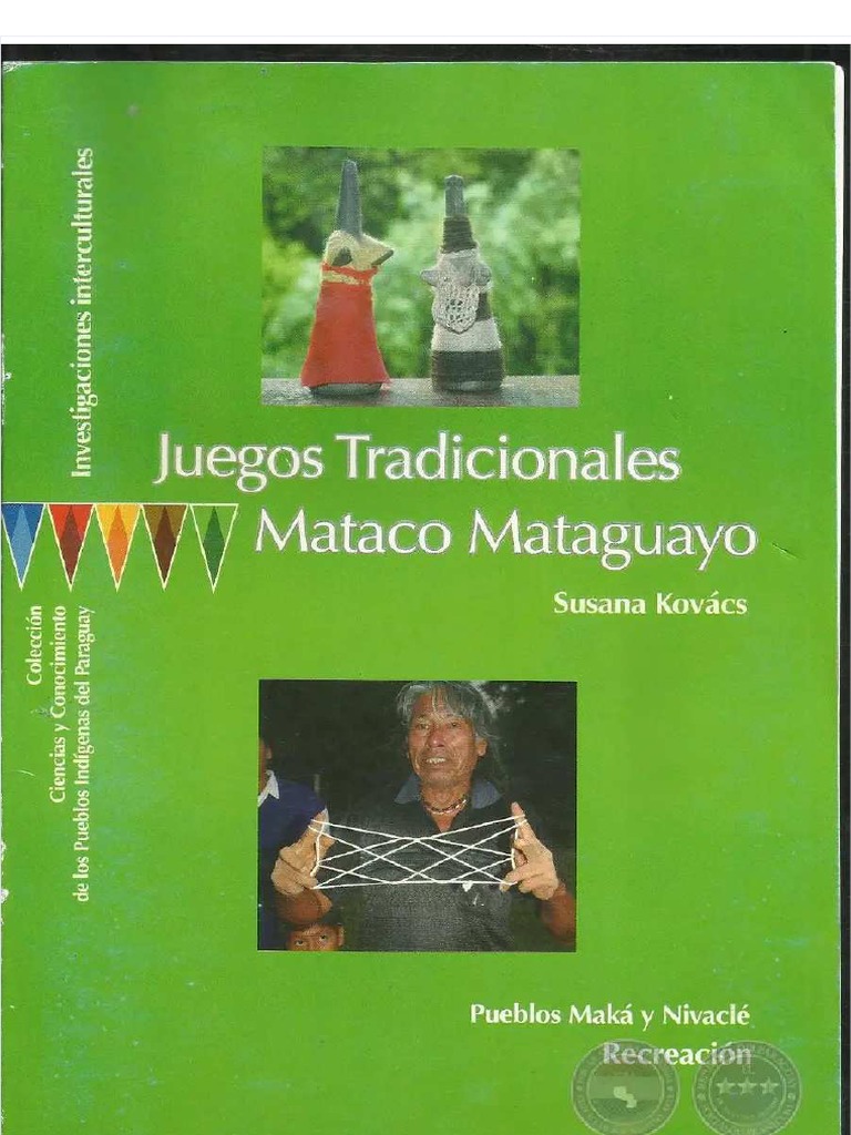 Juegos Tradicionales Mataco Mataguayo-Susana Kovács-Colección Ciencias ...