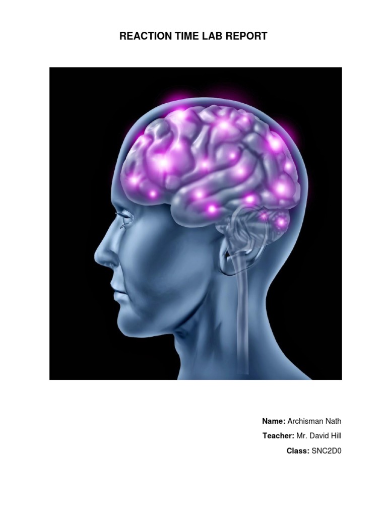 Reaction Time Lab Report: Name: Archisman Nath Teacher: Mr. David Hill ...