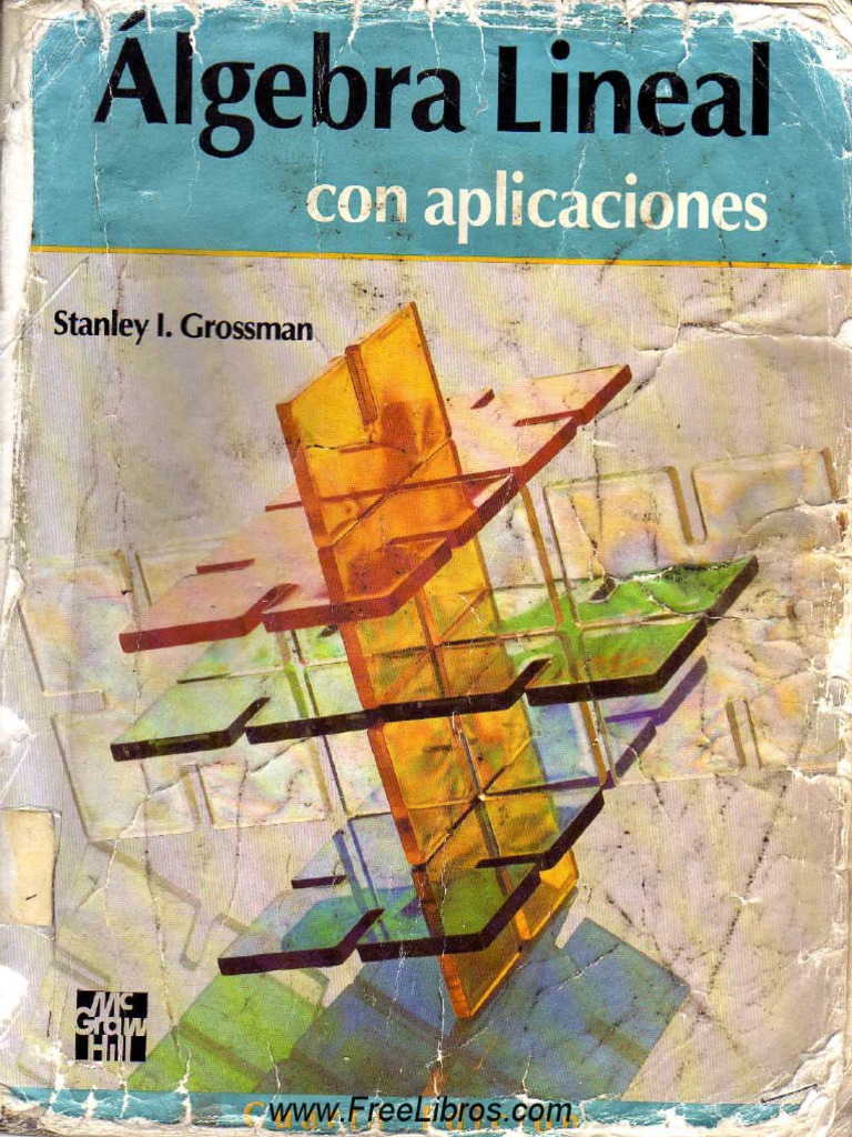 Algebra Lineal Con Aplicaciones - 4ta Edición - Stanley I. Grossman ...