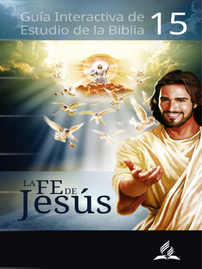 15 Estudio Biblico - La Fe de Jesus | PDF | Iglesia Adventista del Séptimo Día | Biblia