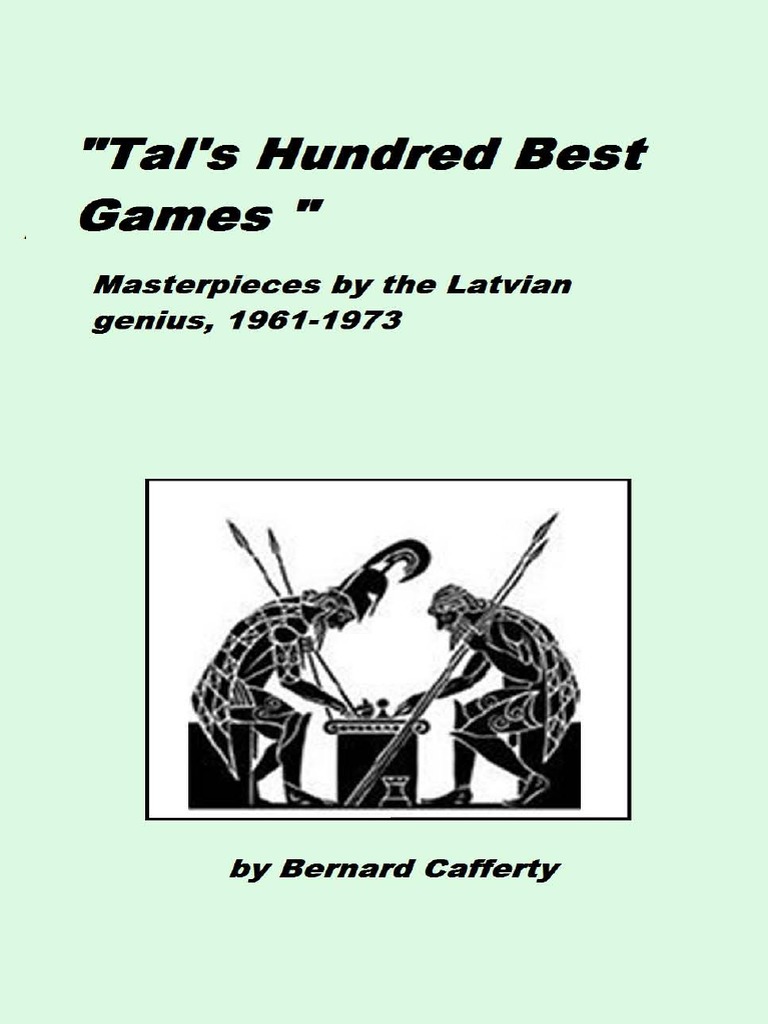 Tals 100 Best Games by Bernard Cafferty | PDF