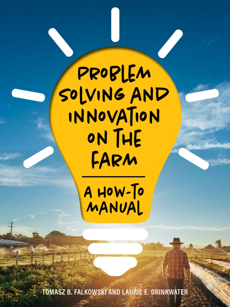 Problem Solving and Innovation On The Farm: A How-To Manual | PDF ...
