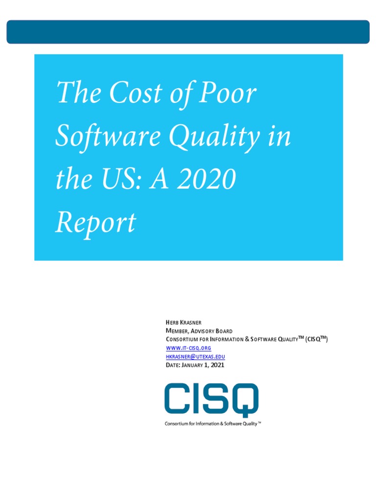 The Cost of Poor Software Quality in The US: A 2020: H K M, A B C I & S Q (Cisq) D: J 1, 2021 ...