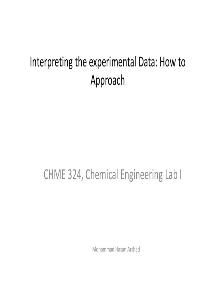 Interpreting The Experimental Data: How To Approach: CHME 324, Chemical ...