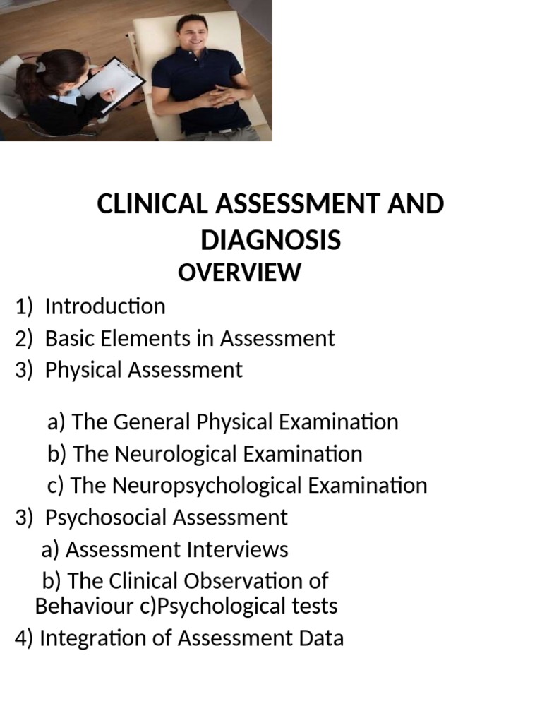 Clinical Assessment and Diagnosis: 1) Introduction 2) Basic Elements in ...