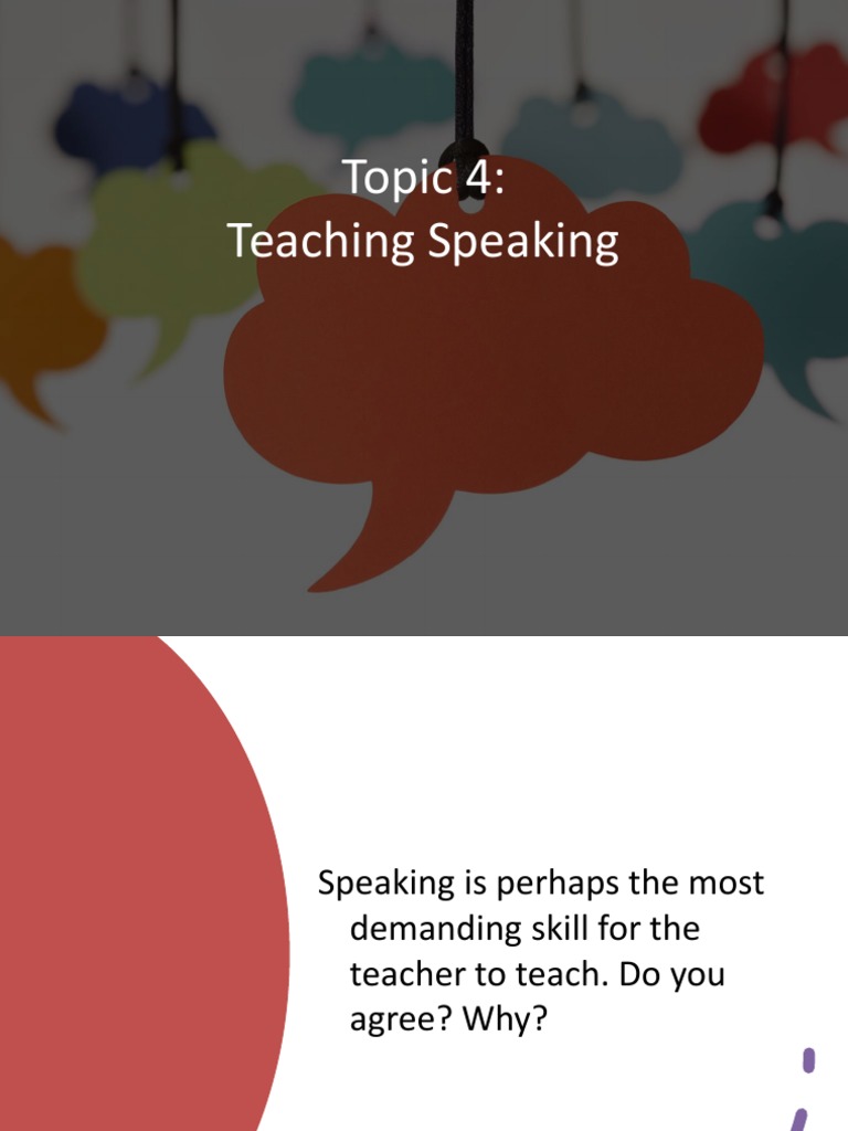 Topic 4 - Teaching Speaking | PDF | English Language | Cognition