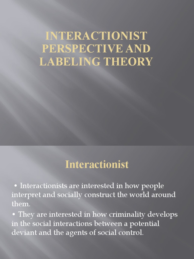 Interactionist Perspective and Labeling Theory | PDF | Deviance ...