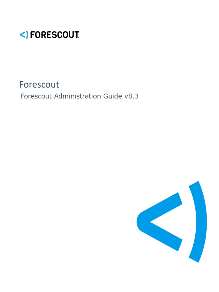 Forescout Administration Guide v8.3 11-10-2021 | PDF | Software ...