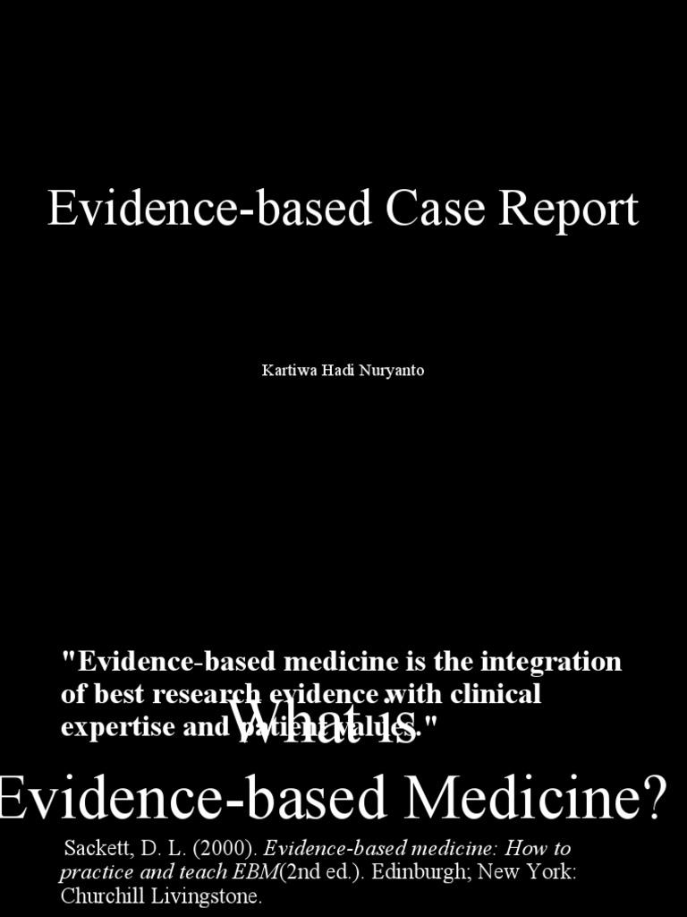 Evidence-Based Case Report on Evidence-Based Medicine | PDF | Evidence ...