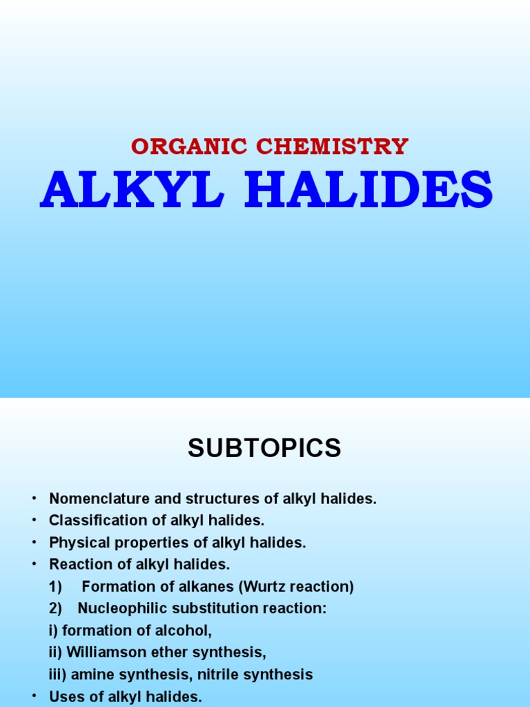 Alkyl Halides: Organic Chemistry | PDF | Chemical Reactions | Chlorofluorocarbon