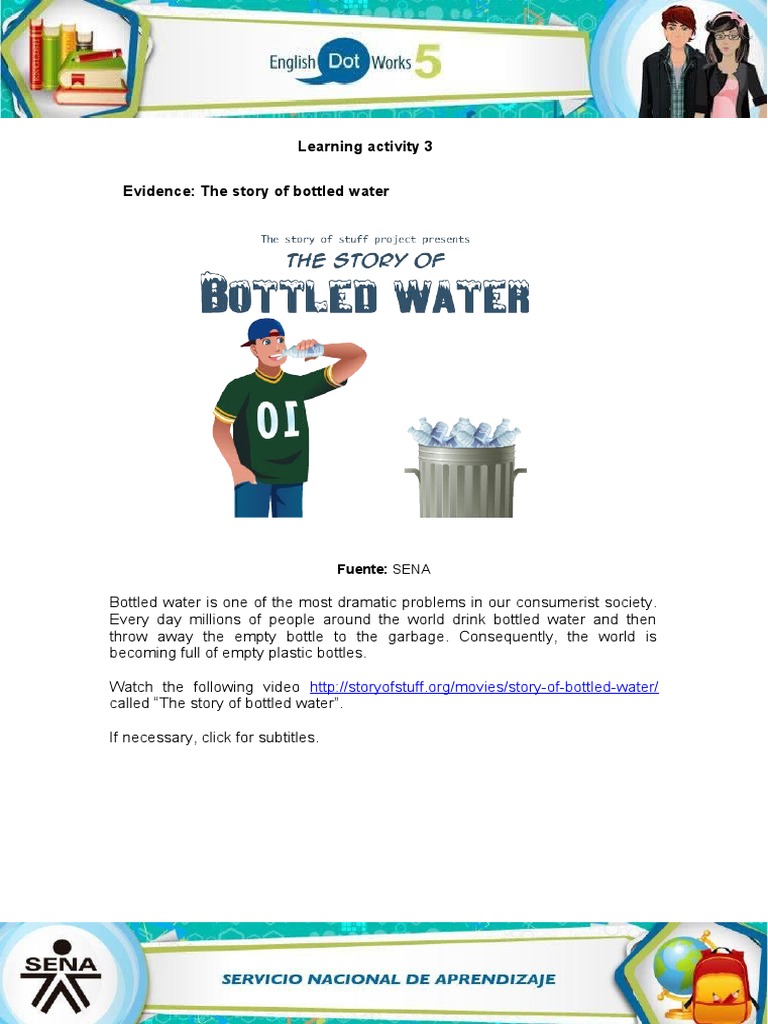 Learning Activity 3 Evidence: The Story of Bottled Water: Fuente: SENA ...
