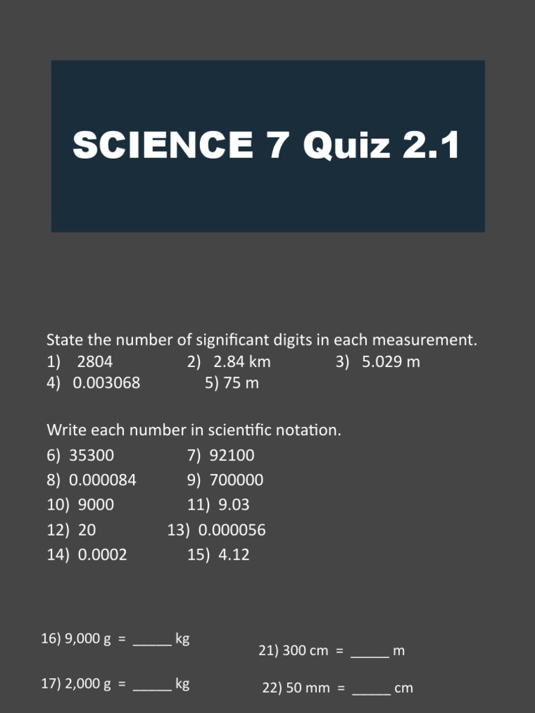 SCIENCE 7 Quiz 2.1 Sig Fig, Sci Notation, Conversion of Units | PDF