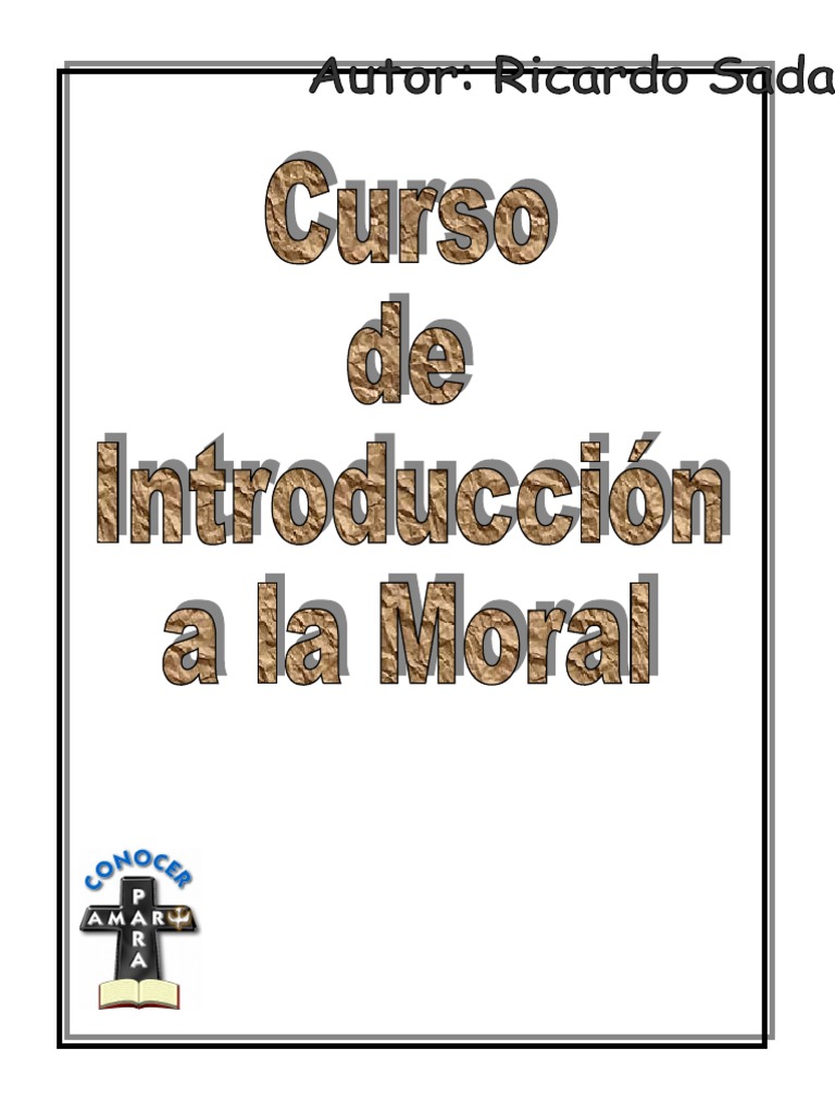 LIBRO DE INTRODUCCION A LA MORAL Fin | PDF | Moralidad