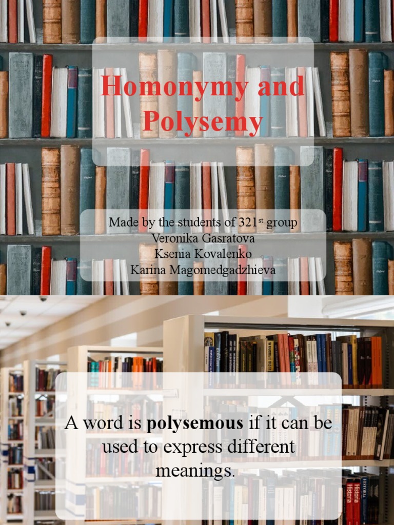 Homonymy and Polysemy: Made by The Students of 321 Group Veronika ...