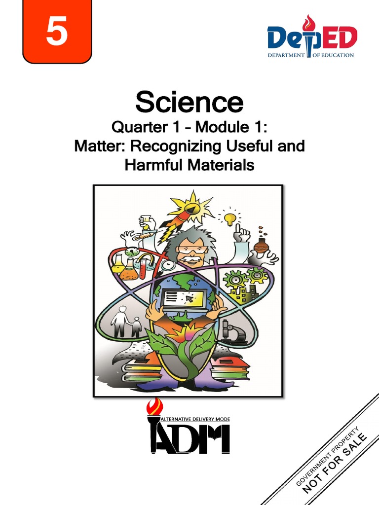 Science: Quarter 1 - Module 1: Matter: Recognizing Useful and Harmful ...