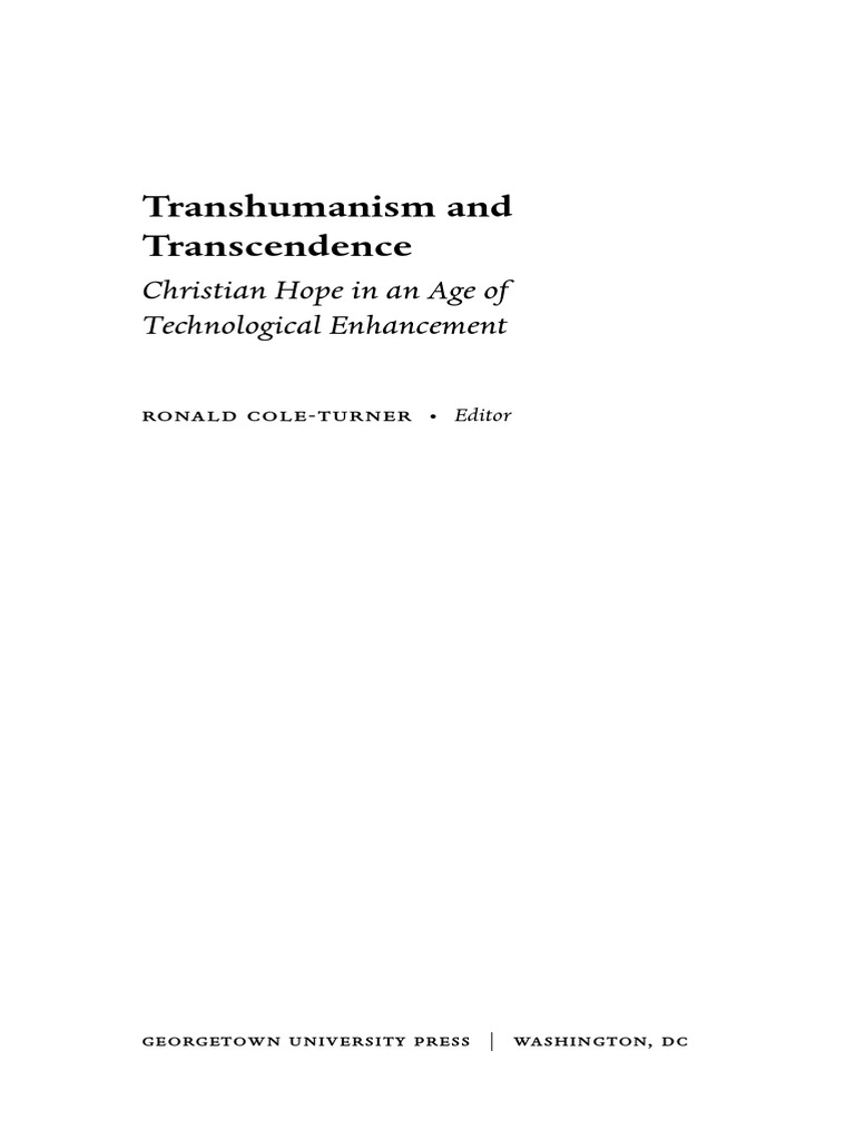 Ronald Cole-Turner (Ed.) - Transhumanism and Transcendence - Christian Hope in An Age of ...
