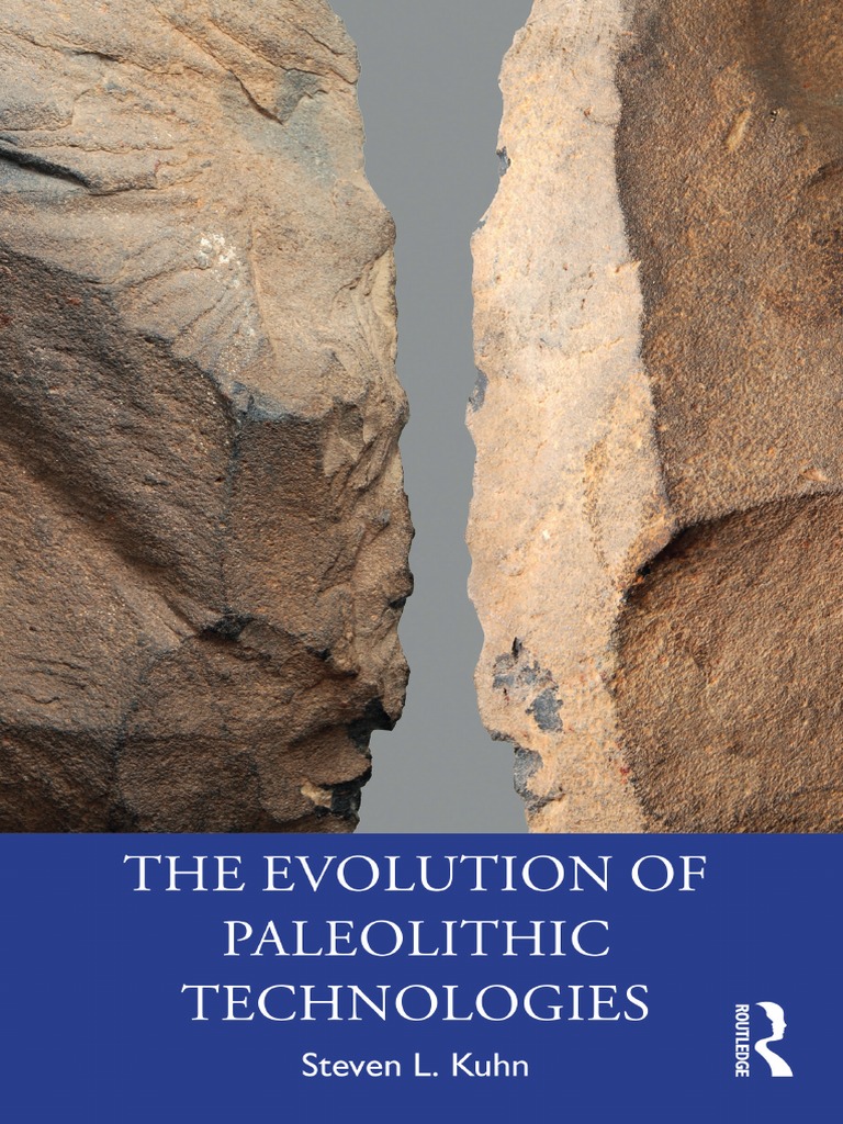 Kuhn 2020 - The Evolution of Paleolithic Technologies | PDF ...