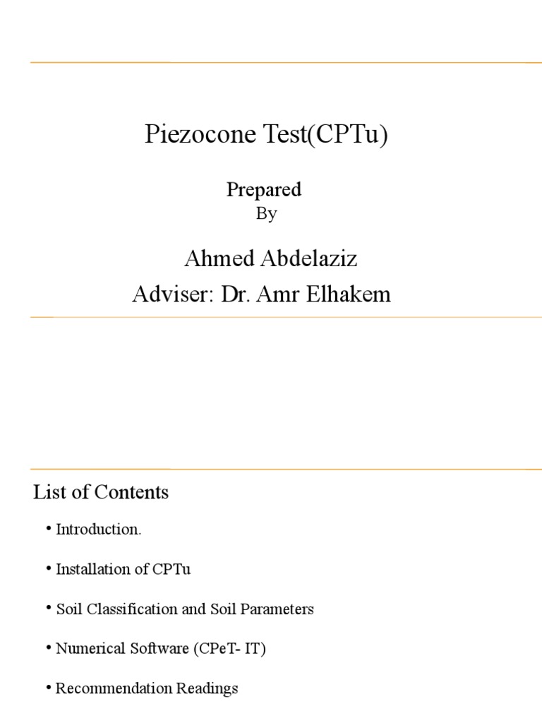 Piezocone Test (Cptu) : Ahmed Abdelaziz Adviser: Dr. Amr Elhakem | PDF
