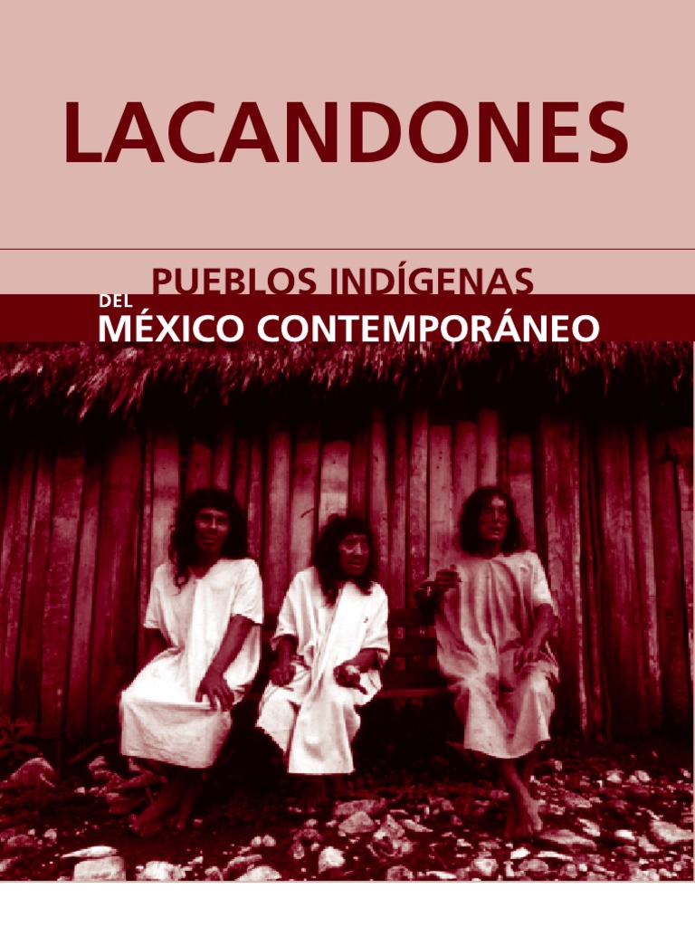 LACANDONES | PDF | Chiapas | Civilización maya