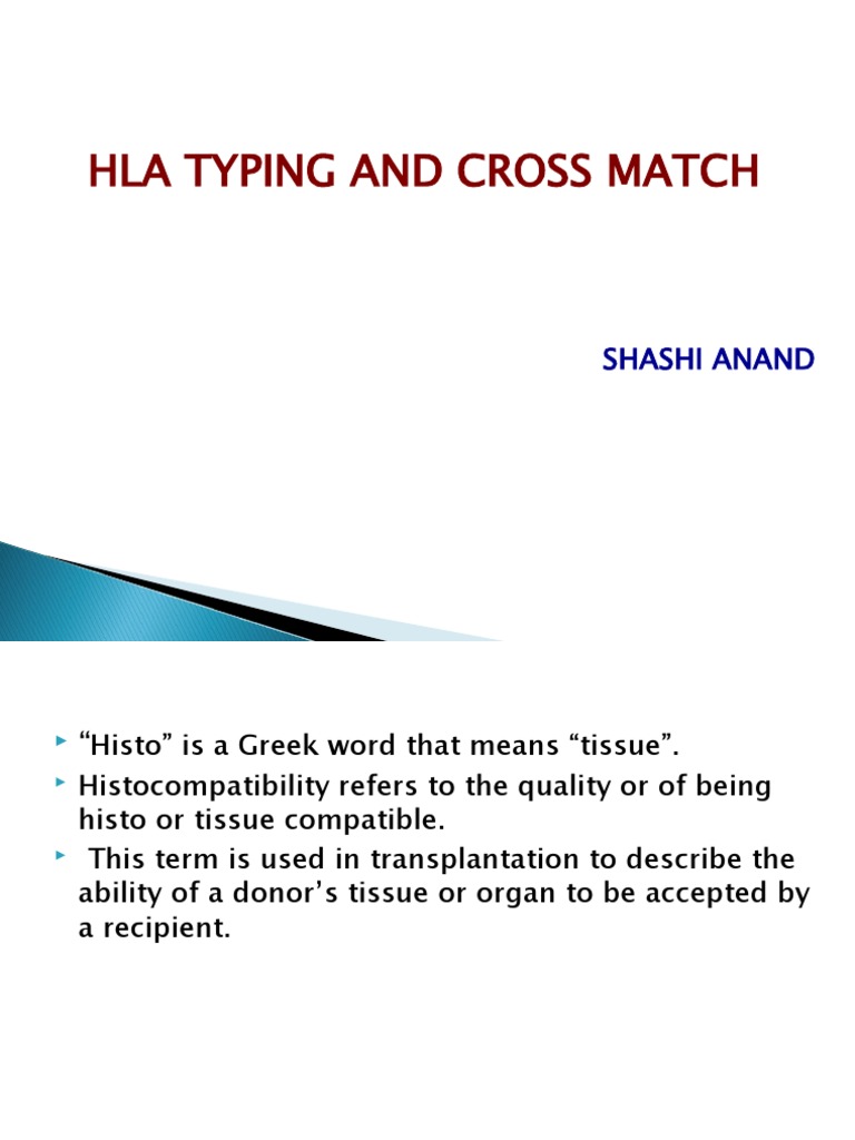 Hla Typing and Cross Match: Shashi Anand | PDF | Human Leukocyte ...