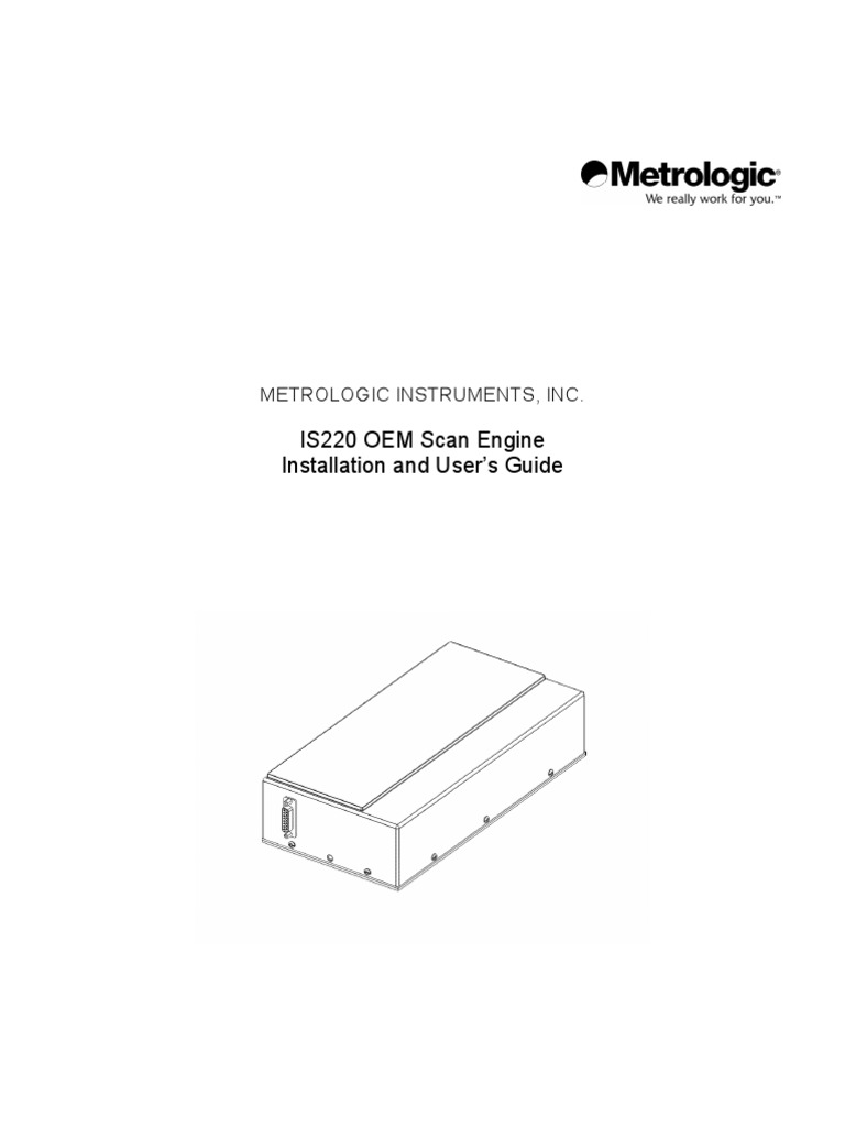 IS220 OEM Scan Engine Installation and User's Guide: Metrologic ...