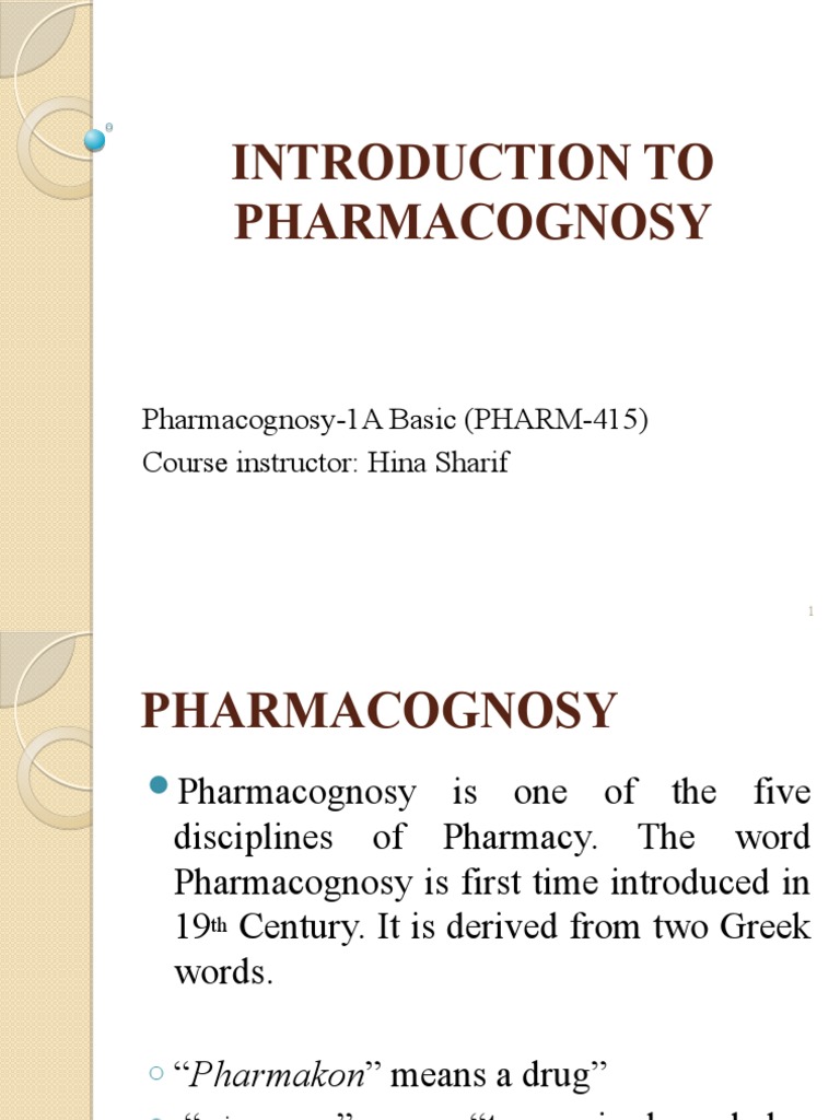 Lecture-3-Pharmacognosy-Role of British and Fields of Pharmacognosy ...
