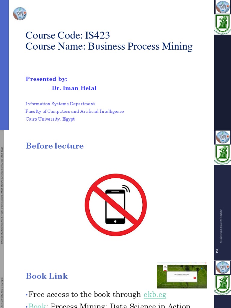 Course Code: IS423 Course Name: Business Process Mining: Presented By ...
