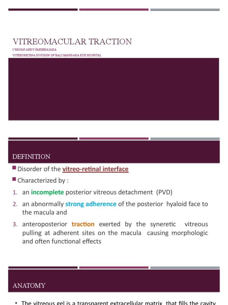Vitreomacular Traction: I Wayan Ardy Paribrajaka Vitreoretina Division ...