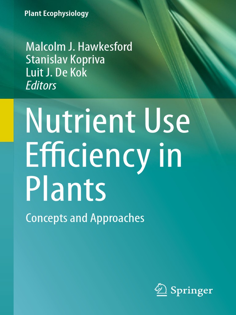 Nutrient Use Efficiency in Plants | PDF | Soil | Photosynthesis