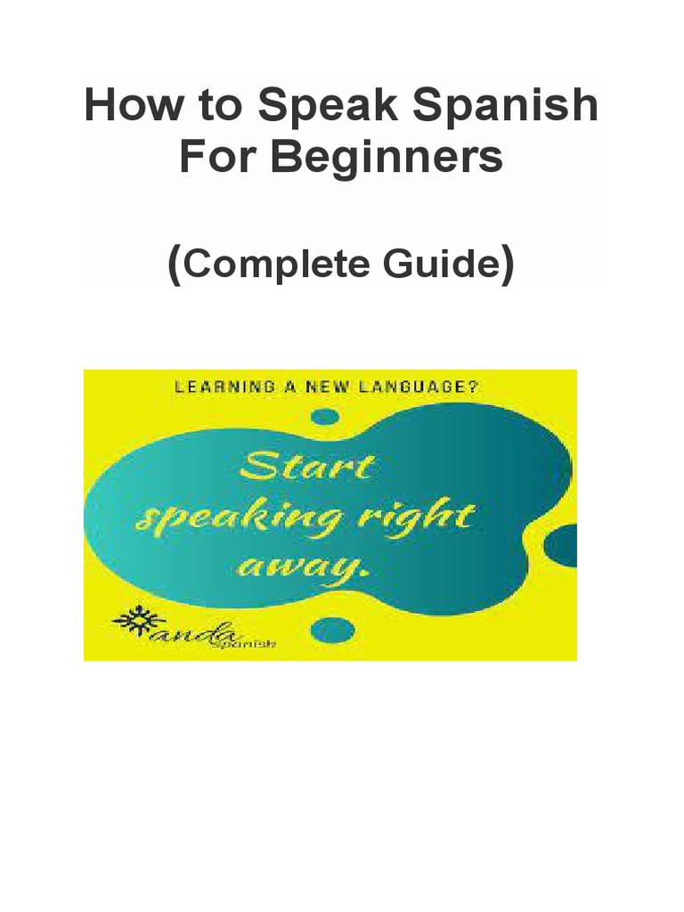 Beginner's Guide to Speaking Spanish | PDF