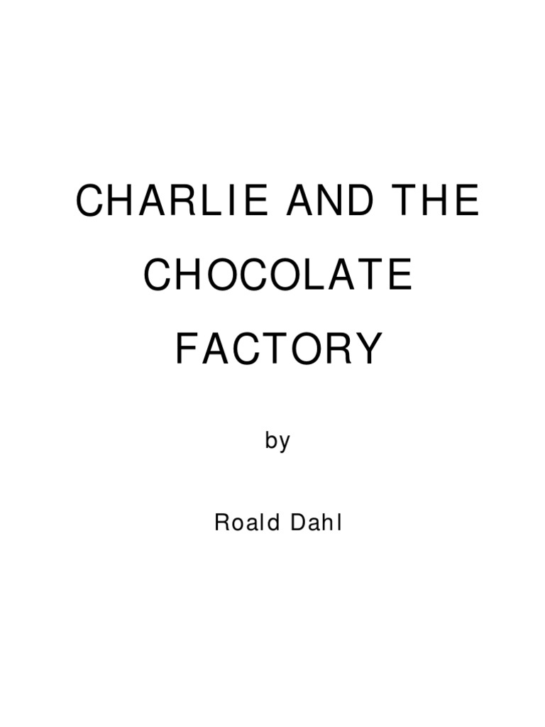 Dahl, Roald - Charlie and The Chocolate Factory | PDF