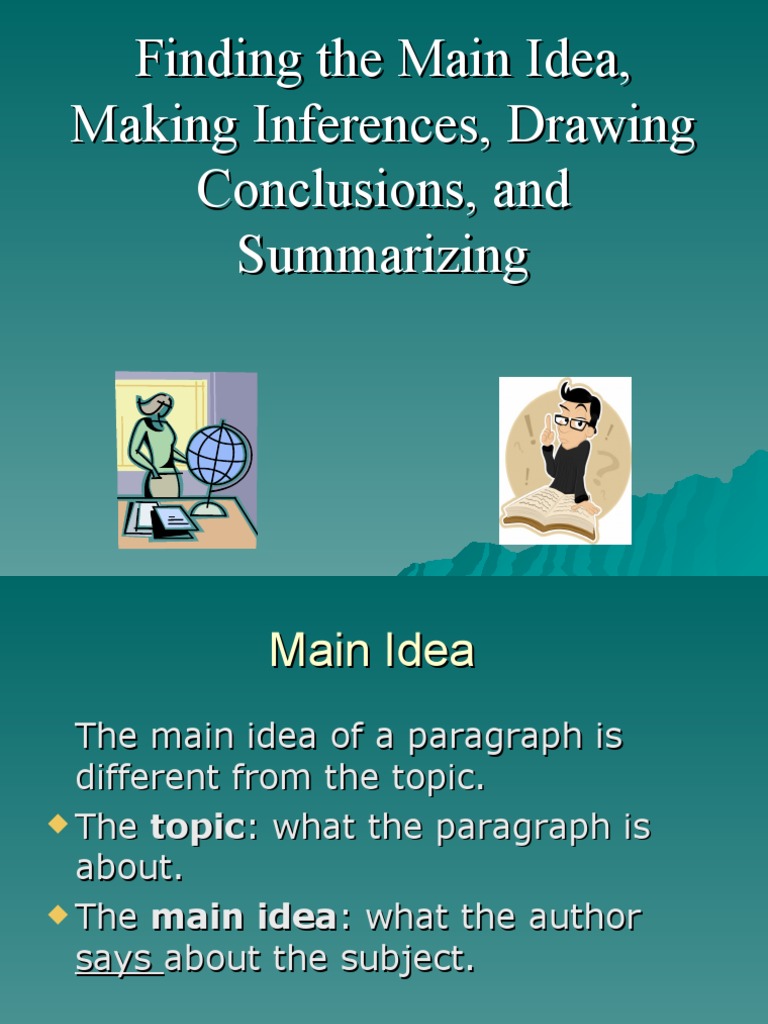 Finding The Main Idea, Making Inferences, Drawing Conclusions, and ...