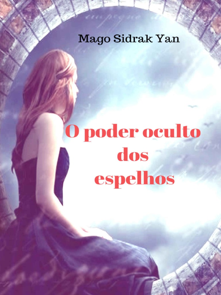 O Poder Oculto Dos Espelhos - Mago Sidrak Yan | PDF | Espelho | Reflexão (Física)
