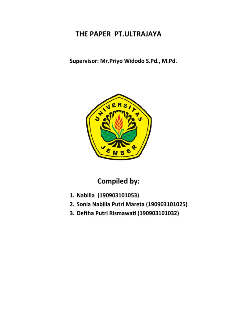 The Paper PT - Ultrajaya: Supervisor: MR - Priyo Widodo S.PD., M.PD | PDF | Employment | Foods