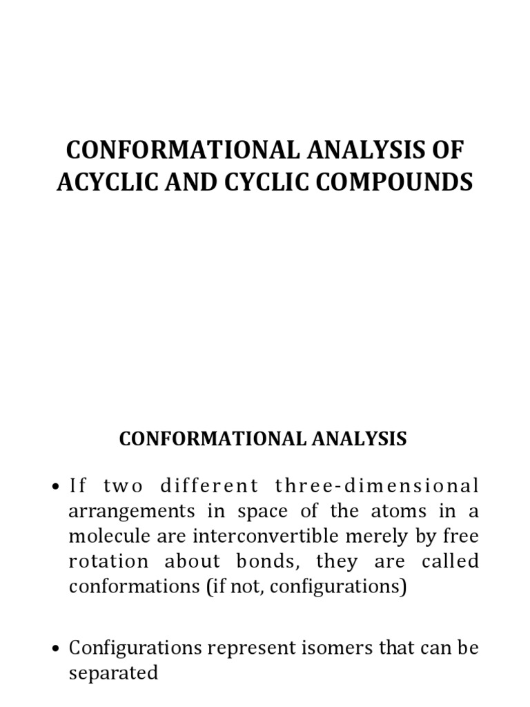 Conformational Analysis of Acyclic and Cyclic Compounds: An Insight ...