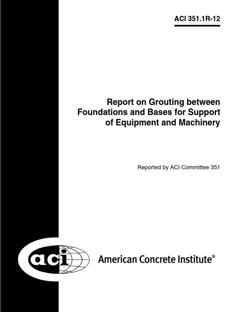 ACI 351.1R-12 Grouting Between Foundations and Bases For Support | PDF ...