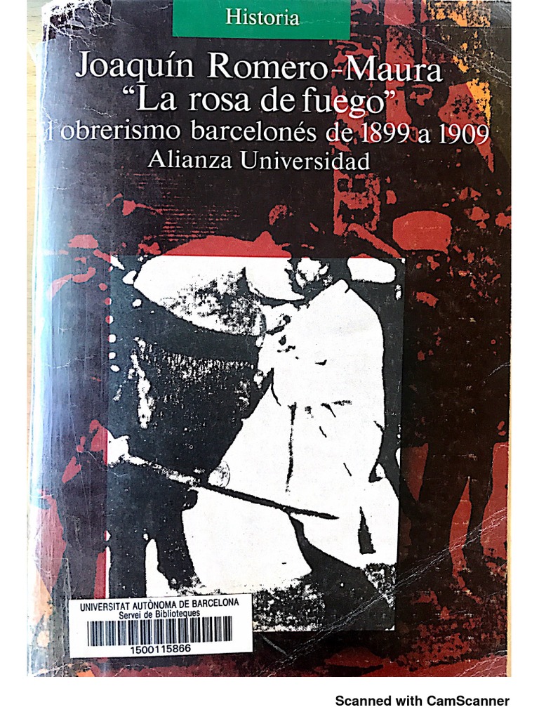 ROMERO-MAURA, Joaquín, "La Rosa de Fuego". El Obrerismo Barcelonés de ...