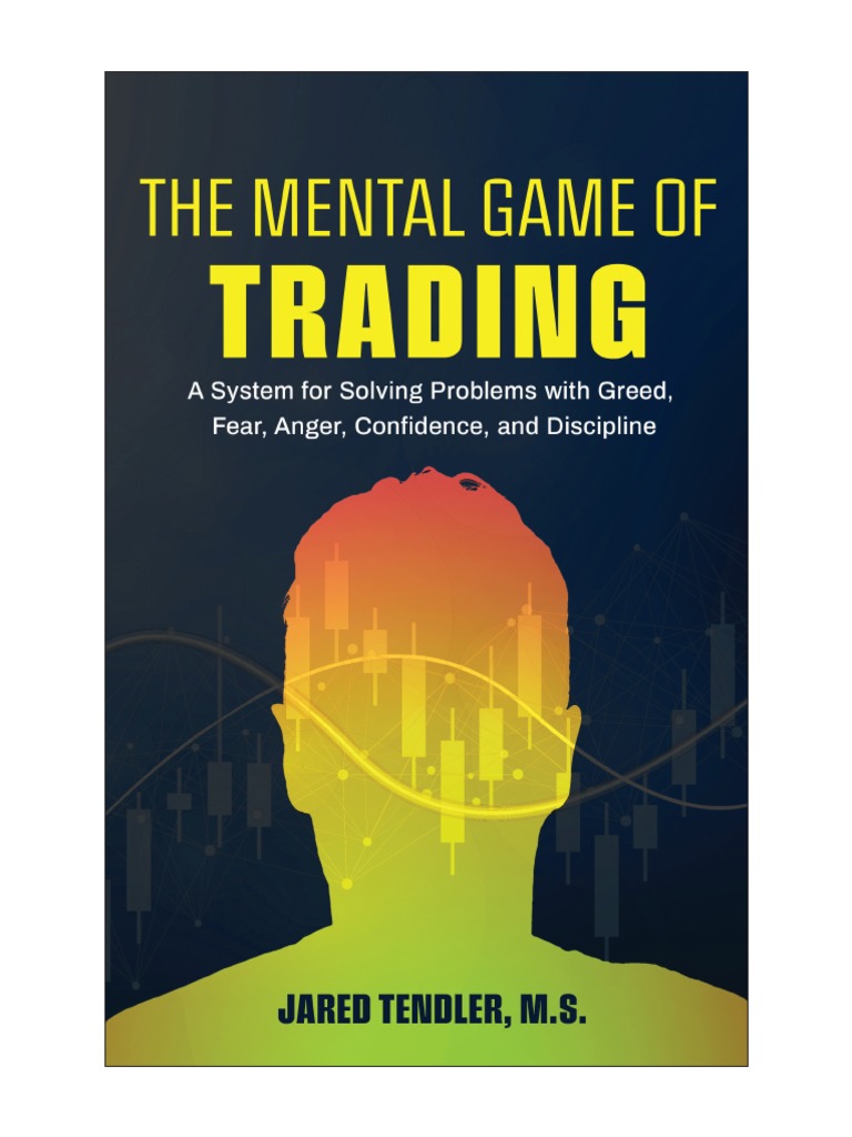 Mental Game of Trading | PDF | Emotions | Perception
