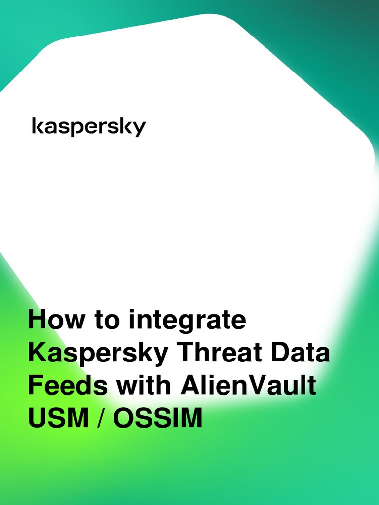 How To Integrate Kaspersky Threat Data Feeds With AlienVault | Download Free PDF | Antivirus ...
