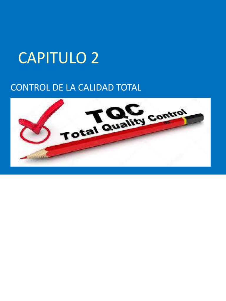 Cap 2 CONTROL CALIDAD TOTAL | PDF | Calidad (comercial) | Business