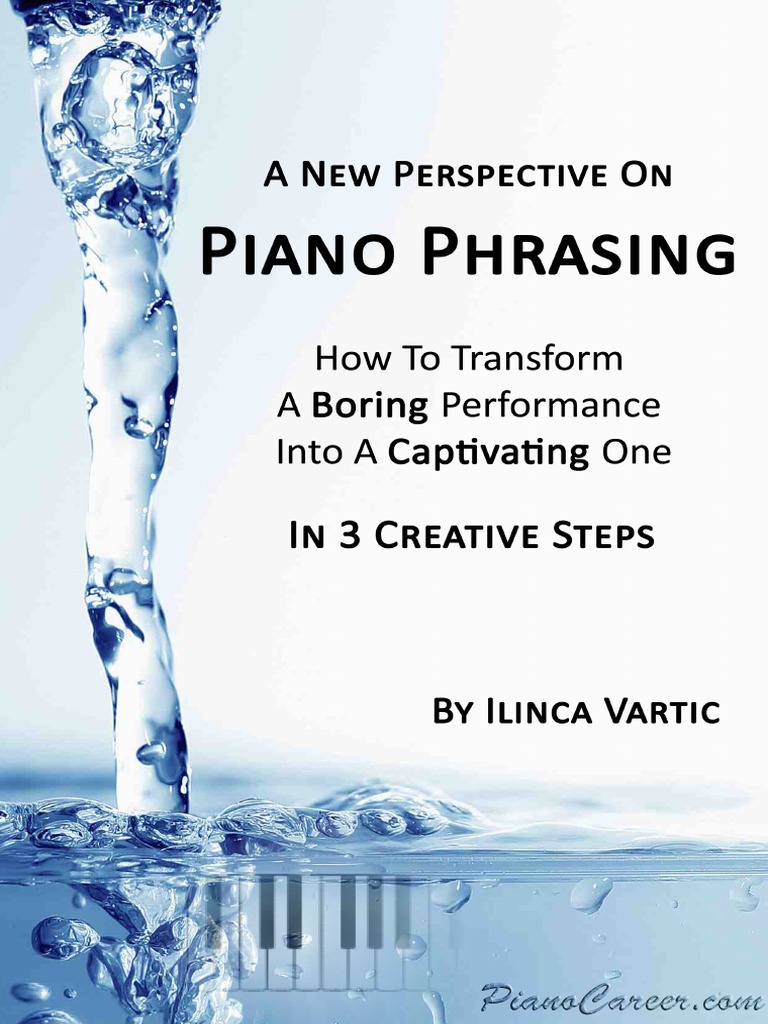 Ilinca Vartic A New Perspective On Piano Phrasing Second Edition Chapter 1 | PDF | Thought | Idea