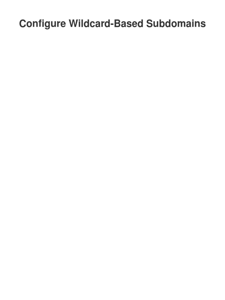Configure Wildcard Subdomains | PDF | Apache Http Server | Domain Name ...