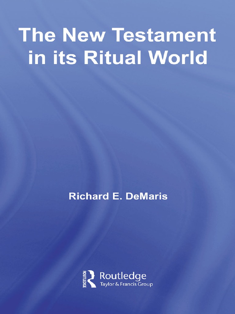 Richard DeMaris - The New Testament in Its Ritual World (2008) | PDF ...